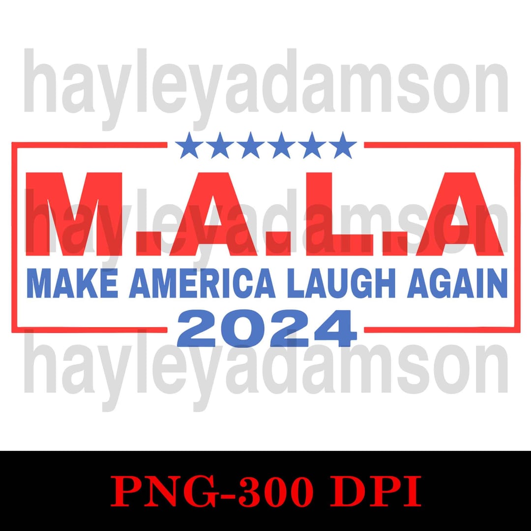 MALA 2024 Png, Harris 2024 Png, Make America Laugh Again Digital ...
