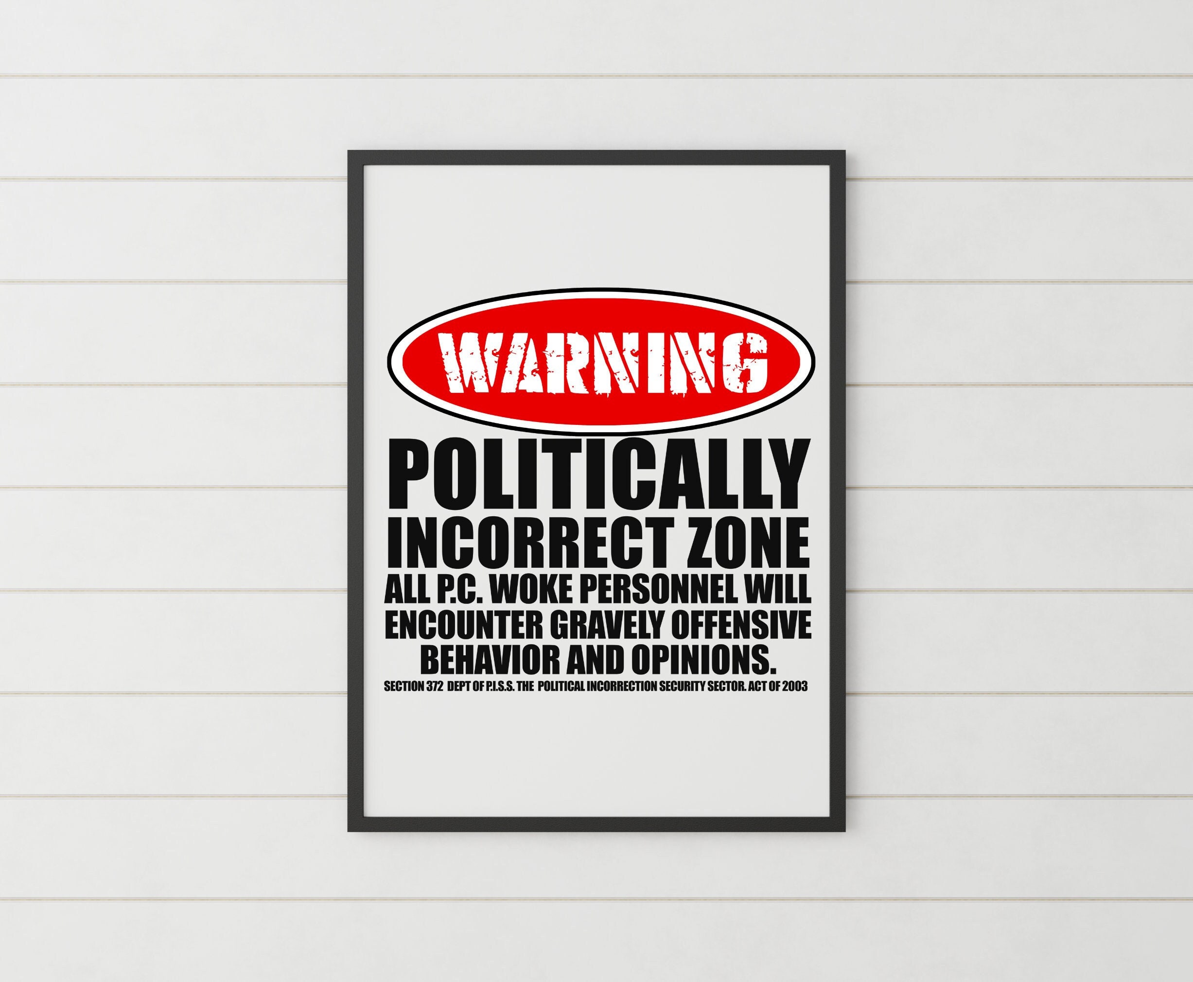 Politically Incorrect Warning Sign - Politically Incorrect Wall Art ...