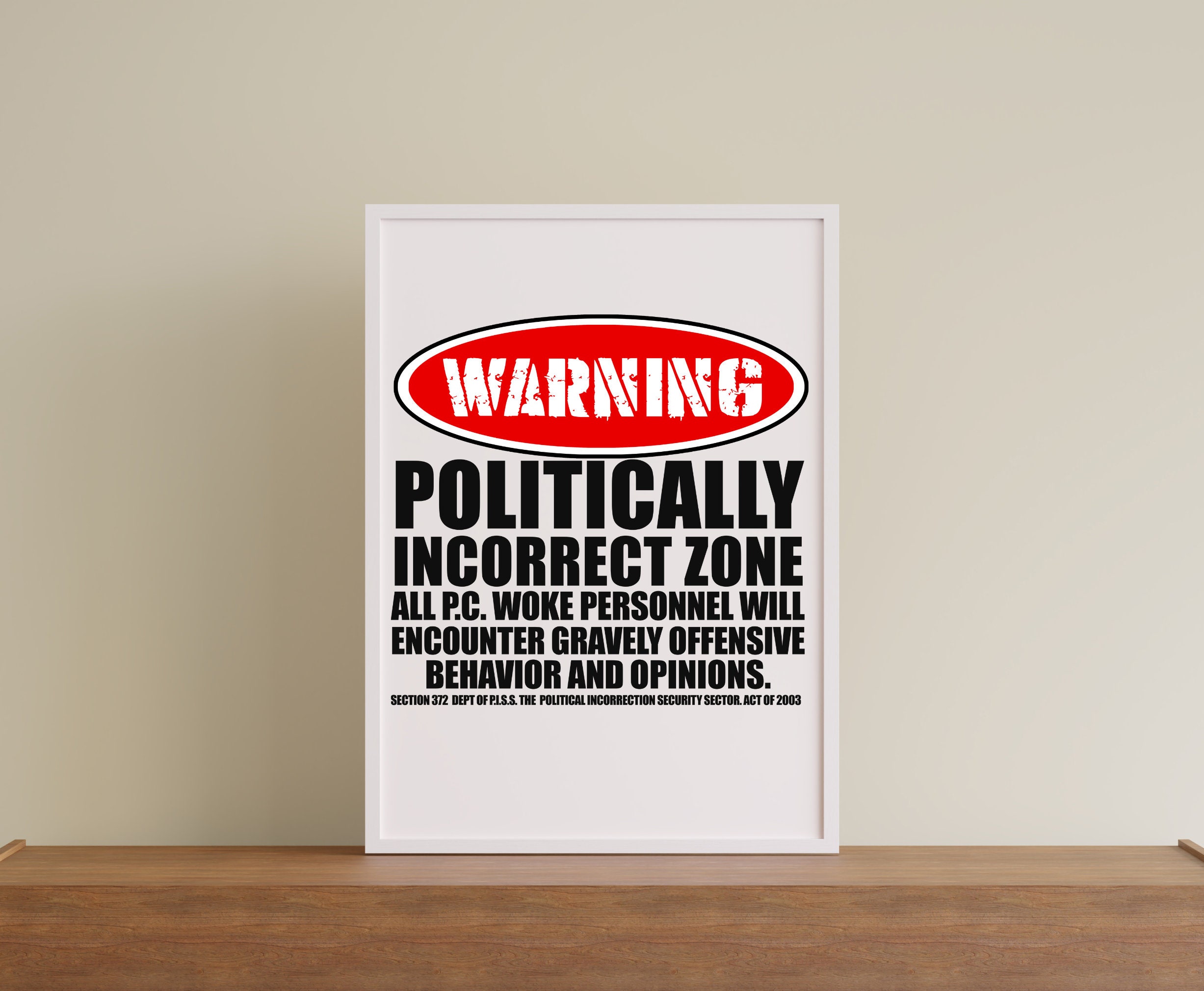 Politically Incorrect Warning Sign - Politically Incorrect Wall Art ...