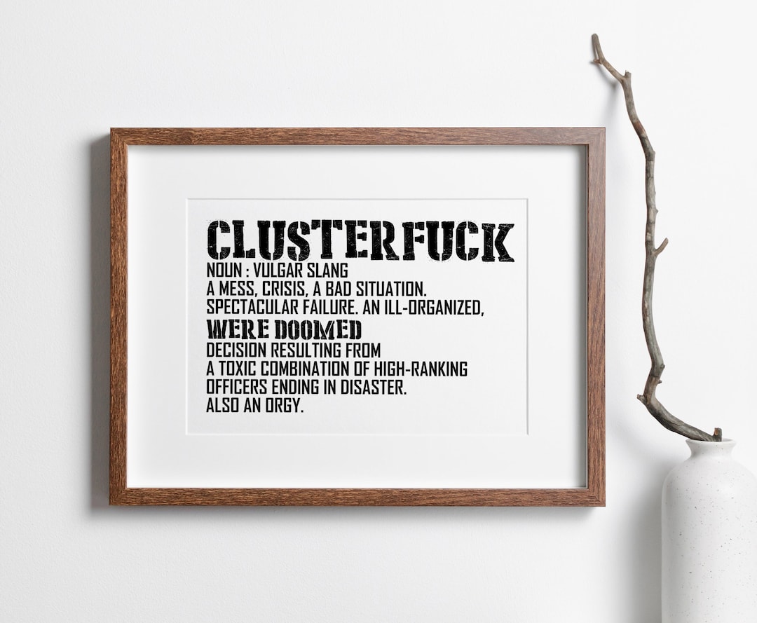 The Meaning of Clusterfuck Military Humour Art Military Humor Design - Etsy