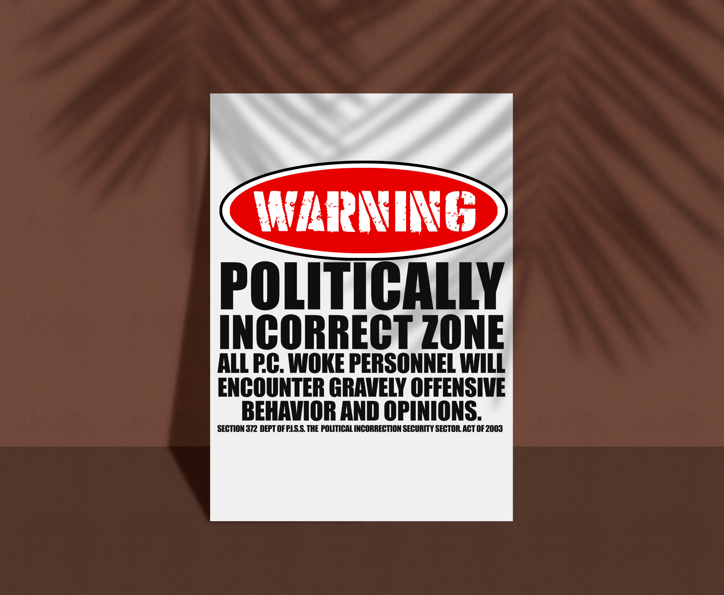 Politically Incorrect Warning Sign - Politically Incorrect Wall Art ...