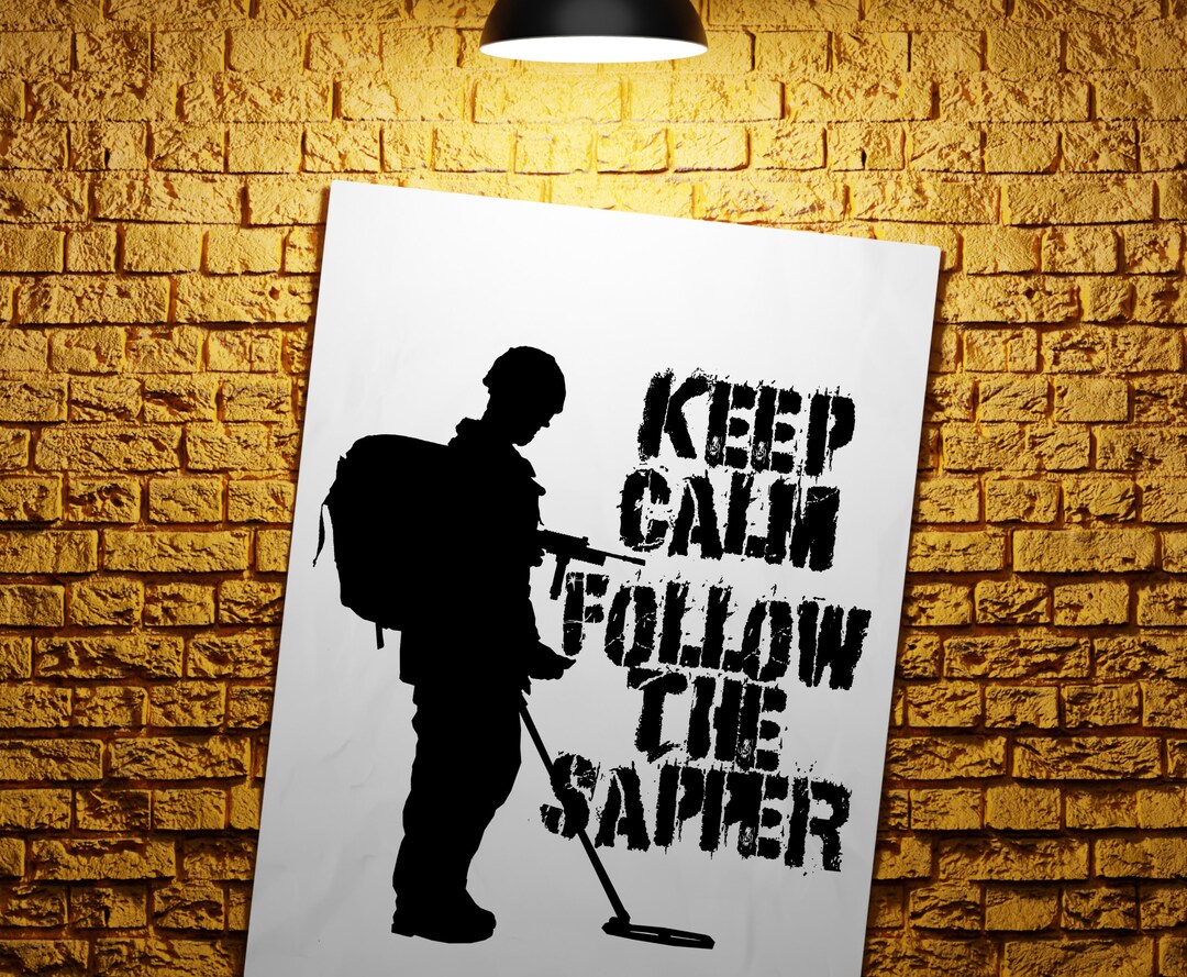 British Army Sapper Wall Print - Keep Calm Follow the Sapper - Veteran ...
