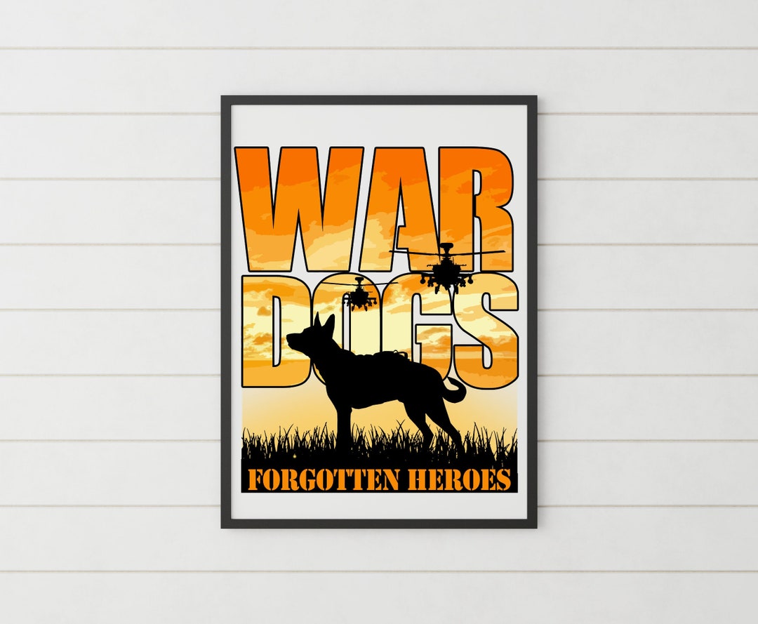 War Dogs Poster, Forgotten Hero Prints, Veteran Dog Gift, Dog Lover ...