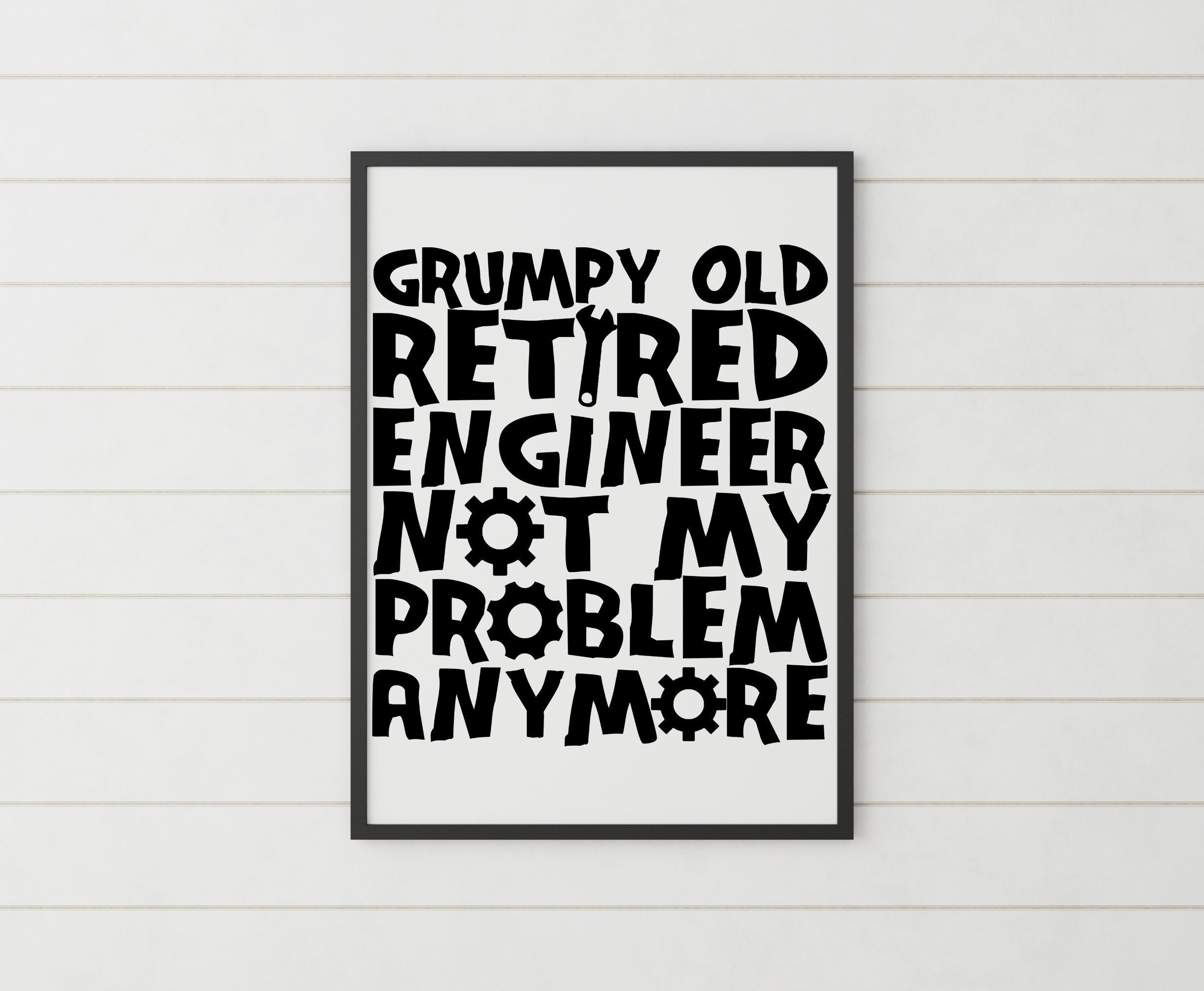 Grumpy Old Engineer Wall Art - Engineering Humour - Engineer Prints ...