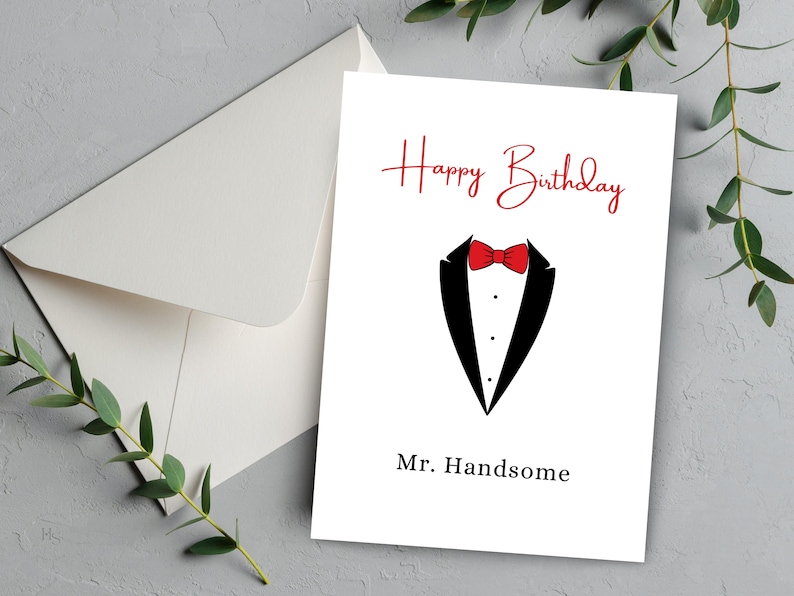 Happy Birthday for Him Printable Card | Mr.handsome | 4.25x5.5, 5x7 ...
