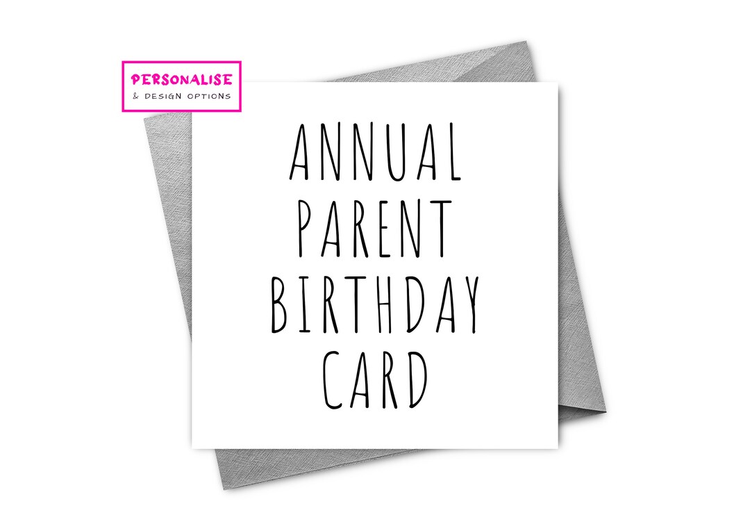 Annual Parent Birthday Card Funny Parent Birthday Card Mum - Etsy