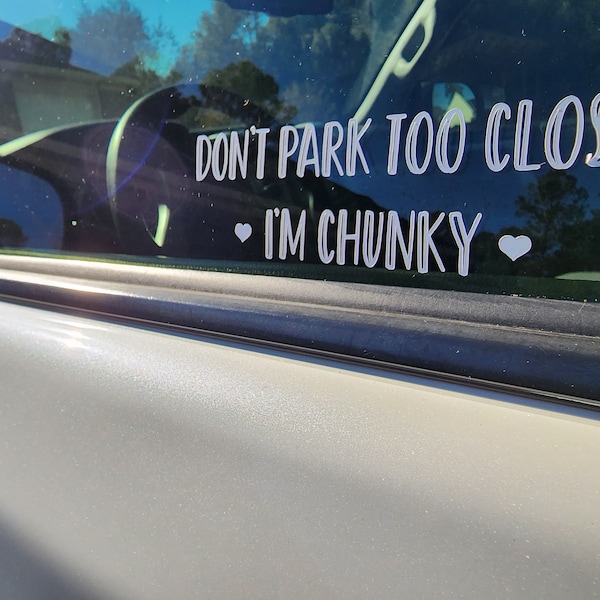 Dont Park Too Close Im Chunky Svg - Etsy