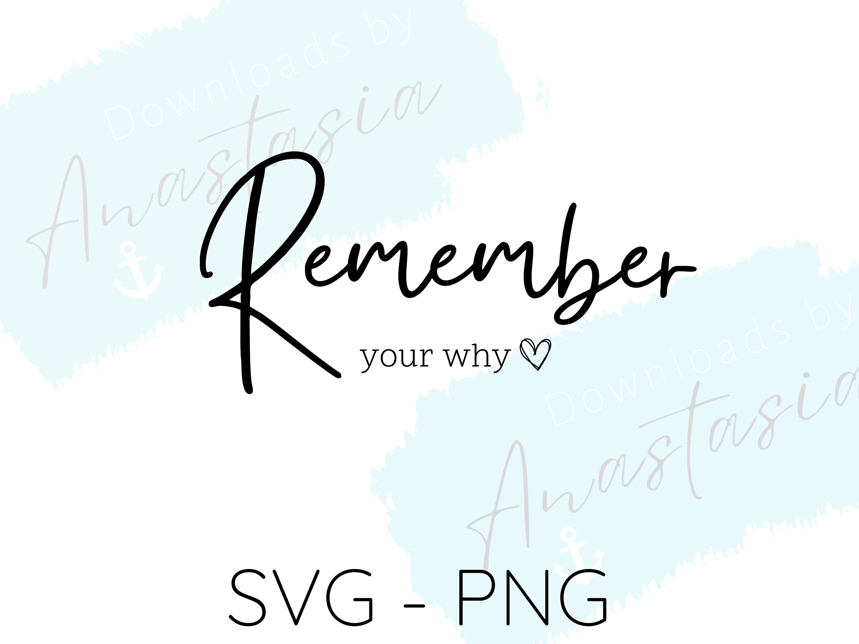 Remember Your Why SVG PNG, Inspirational Quotes Svg, Motivation Svg ...