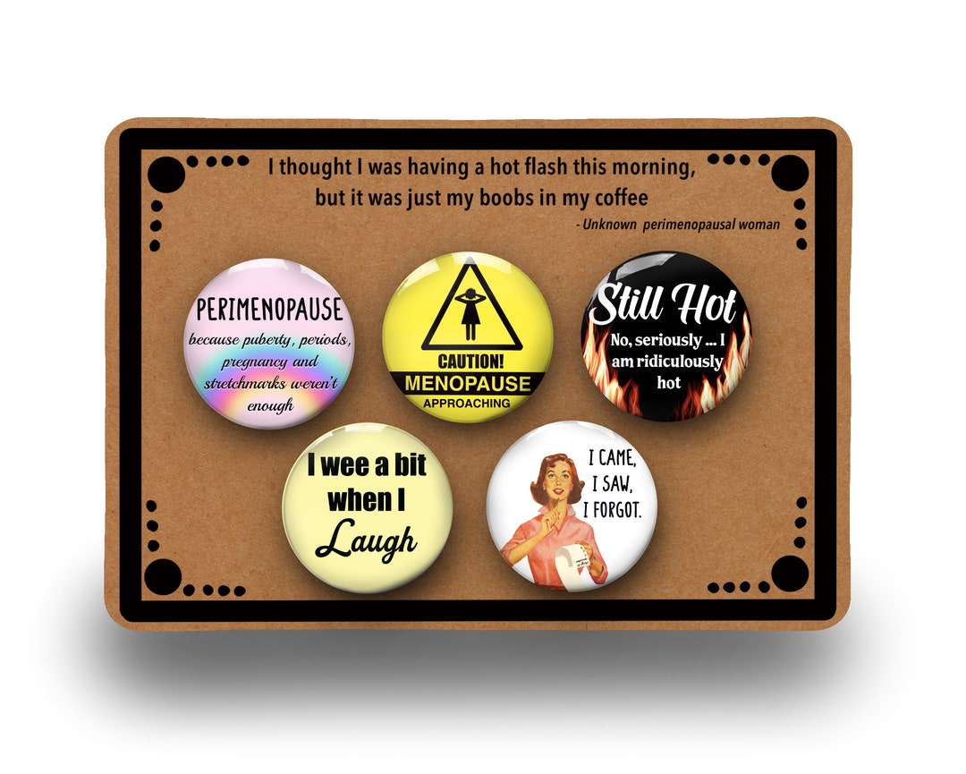 Perimenopause Menopause Funny Pin Badge Set | Joke Gift | Women | Hot ...