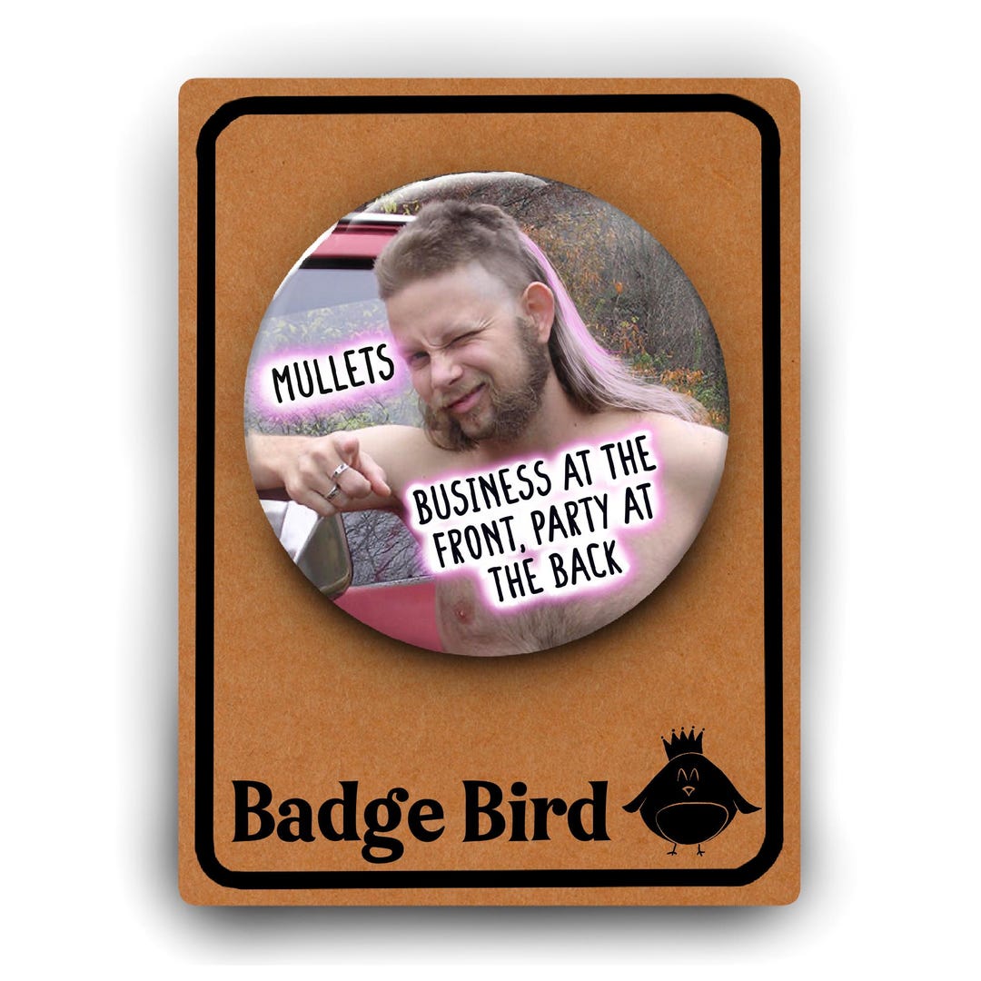 Funny Mullet Joke Pin Badge | Mullets Are Back! | Business at the Front ...