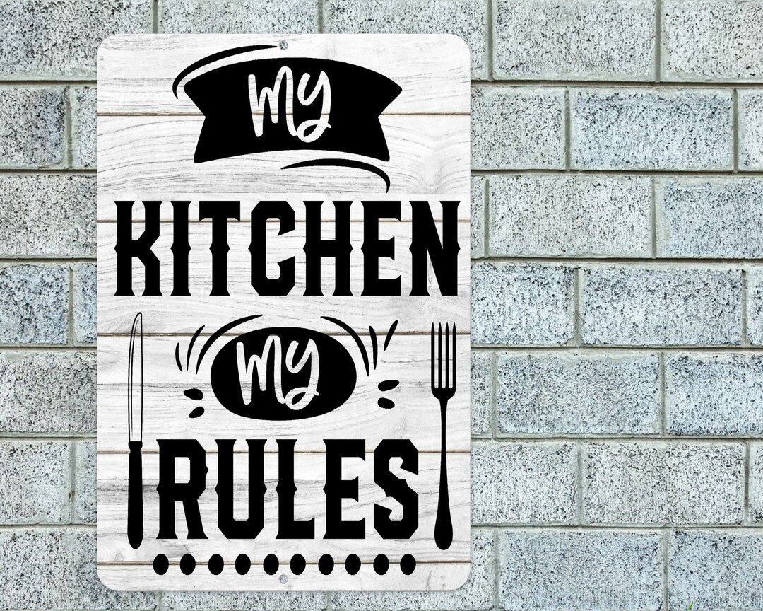 My Kitchen My Rules Sign Plaque Aluminum Metal 8"x12" Funny Decor ...
