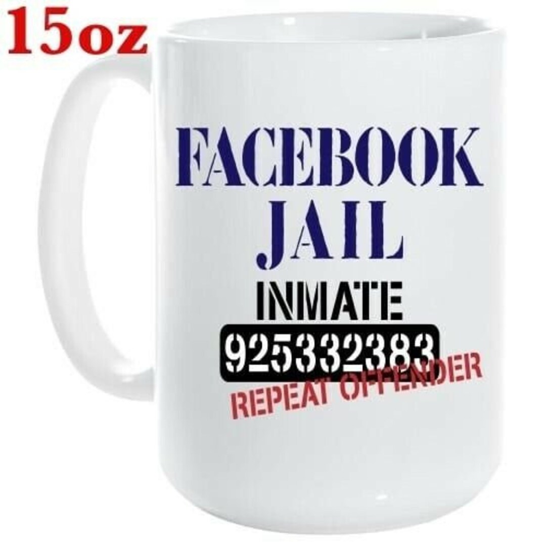 Facebook Jail Inmate Repeat Offender Prison Numbers 15oz Coffee Mug Cup ...