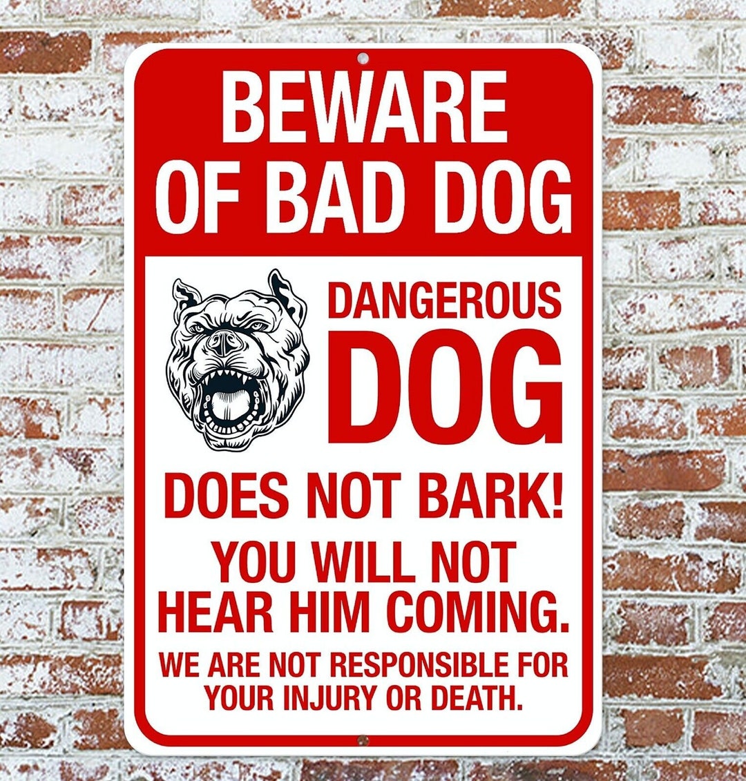 Beware of Bad Dog Does Not Bark Sign Metal Aluminum 8"x12" - Etsy