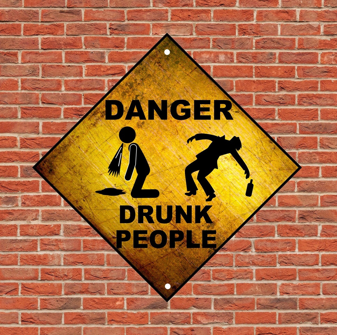 Danger Drunk People Warning Sign 12x12 Diamond Funny Metal Aluminum ...
