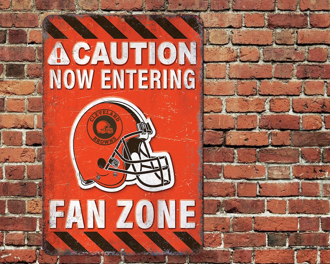 Caution Now Entering Browns Fan Zone Sign Metal Aluminum 8x12 BBQ Back ...