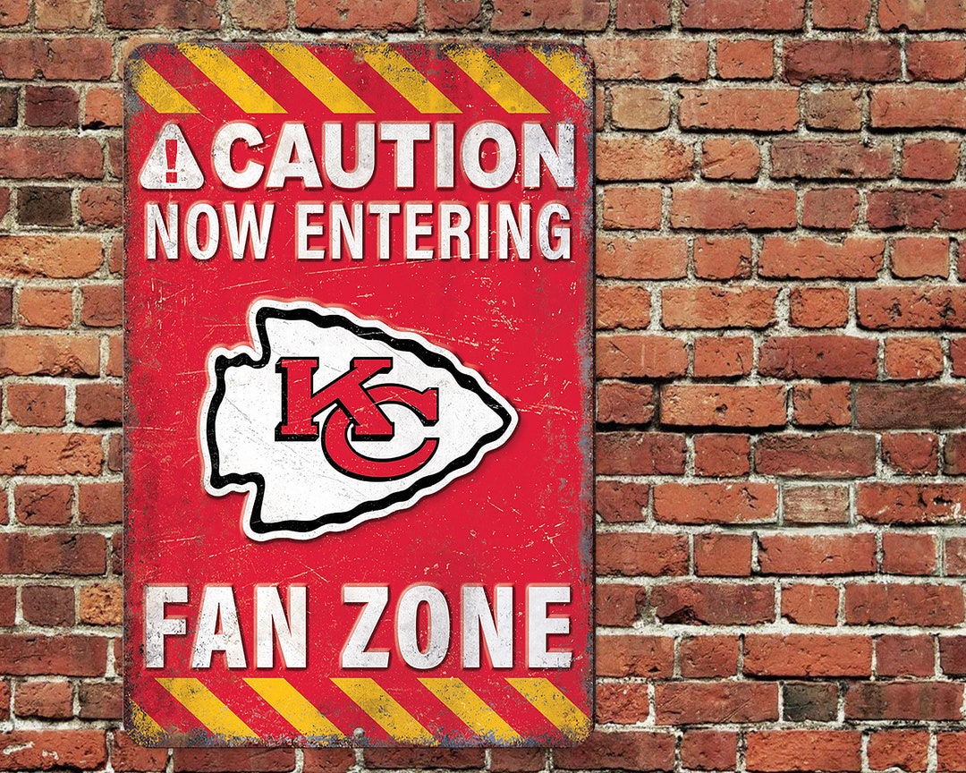 Caution Now Entering Kansas City Chiefs Fan Zone Sign Metal Aluminum 8 ...