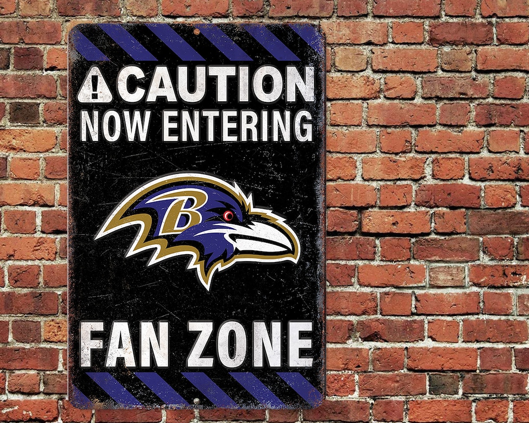 Caution Now Entering Baltimore Ravens Fan Zone Sign Metal Aluminum 8 ...