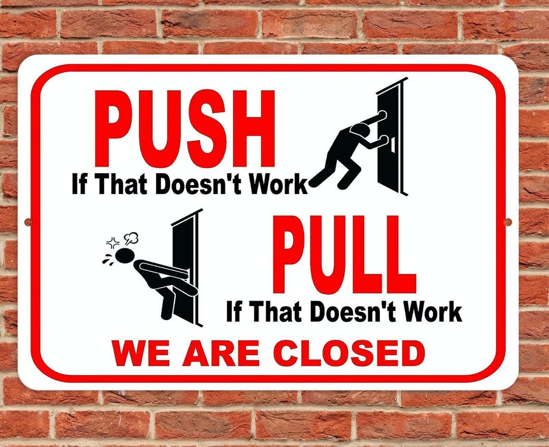 Push Pull We Are Closed Sign Aluminum Metal 8"x12" Funny Office Store ...