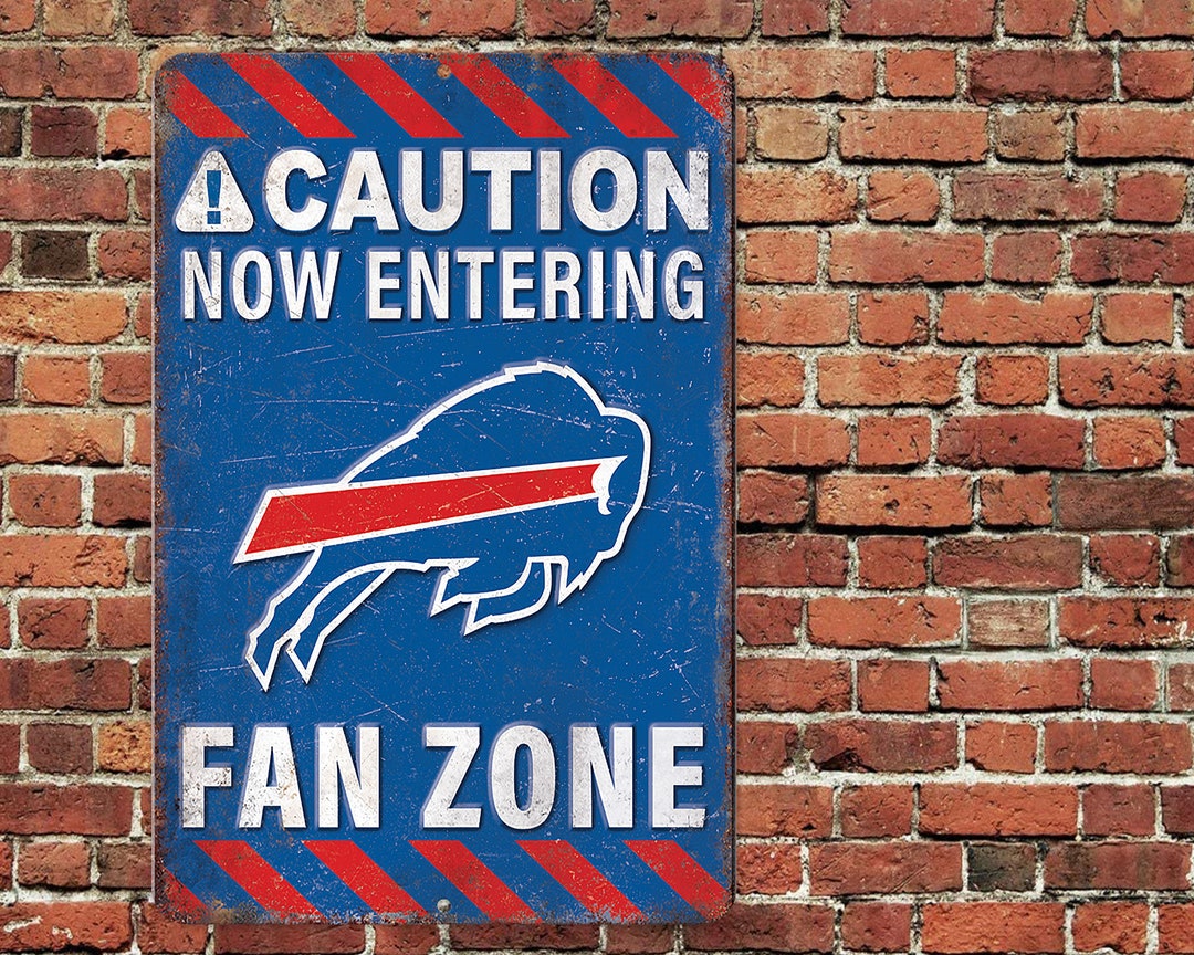 Caution Now Entering Buffalo Bills Fan Zone Sign Metal Aluminum 8"x12 ...