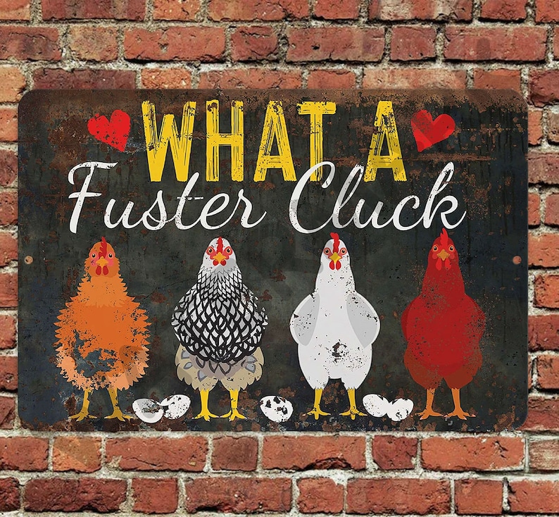 What A Fuster Cluck Sign Metal Aluminum 8"x12" Funny - Etsy