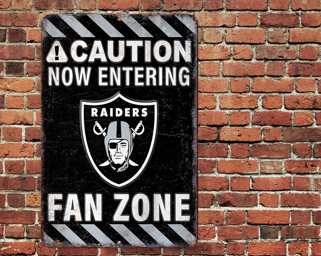 Caution Now Entering Raiders Fan Zone Sign Metal Aluminum 8"x12" BBQ ...