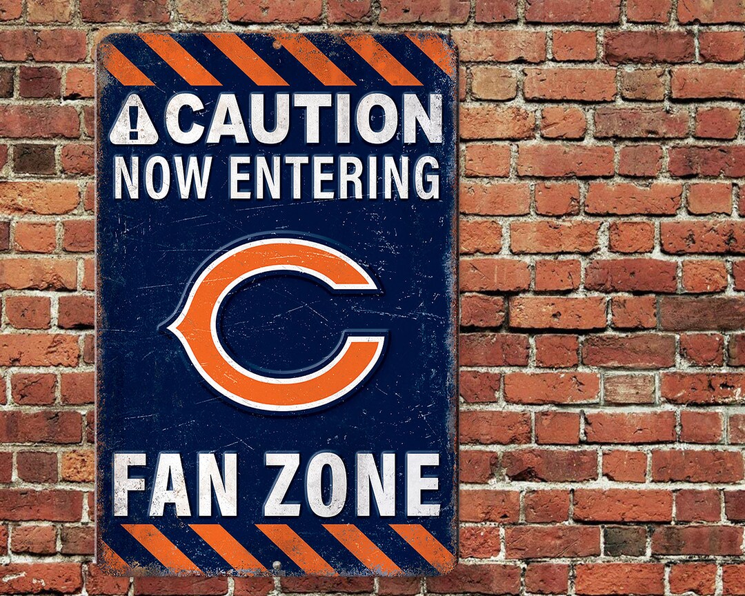 Caution Now Entering Chicago Bears Fan Zone Sign Metal Aluminum 8"x12 ...