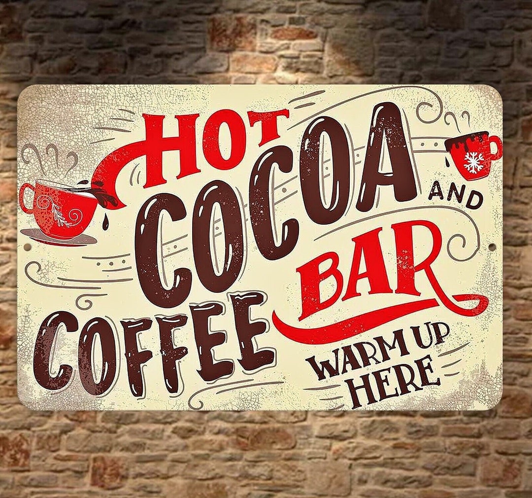 Hot Cocoa & Coffee Bar Warm up Here Sign Metal Aluminum 8"x12" - Etsy