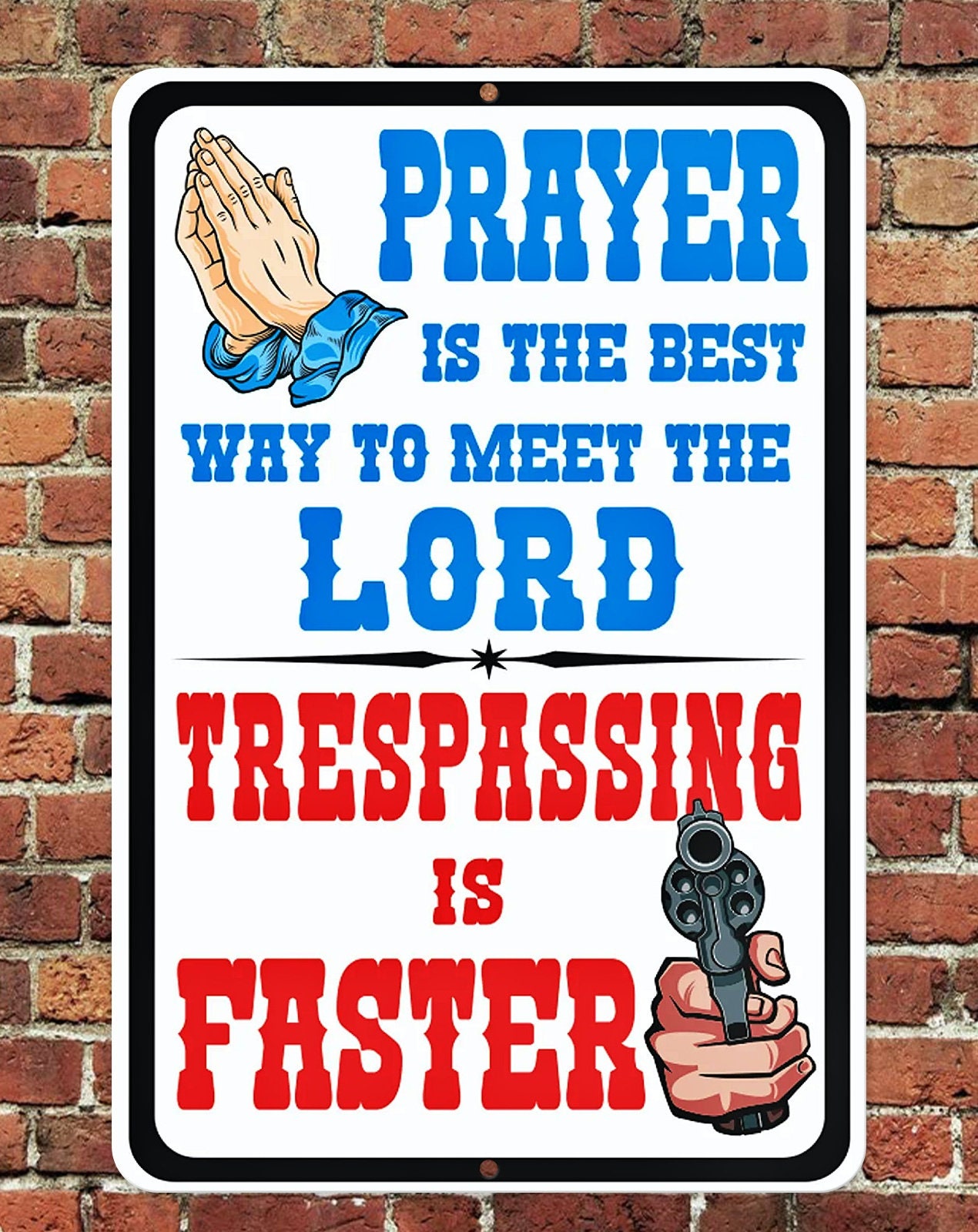Prayer is the Best Way to Meet the Lord Trespassing is Faster Sign ...