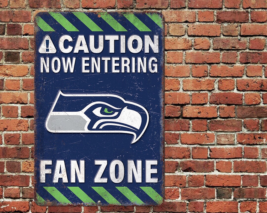 Caution Now Entering Seattle Seahawks Fan Zone Sign Metal Aluminum 8 ...