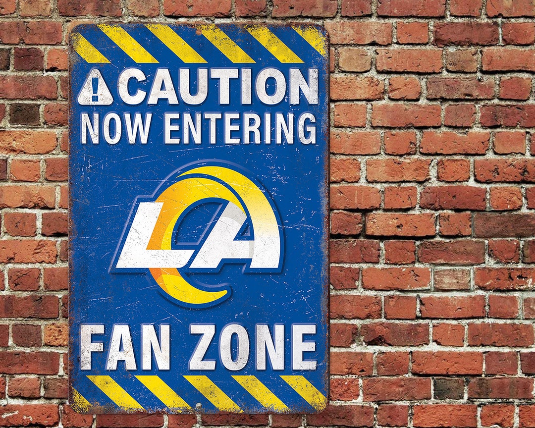 Caution Now Entering LA Rams Fan Zone Sign Metal Aluminum 8"x12" BBQ ...