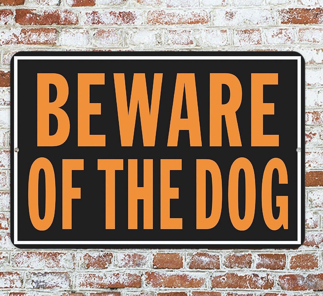 Beware of the Dog Sign Metal Aluminum 8"x12" - Etsy