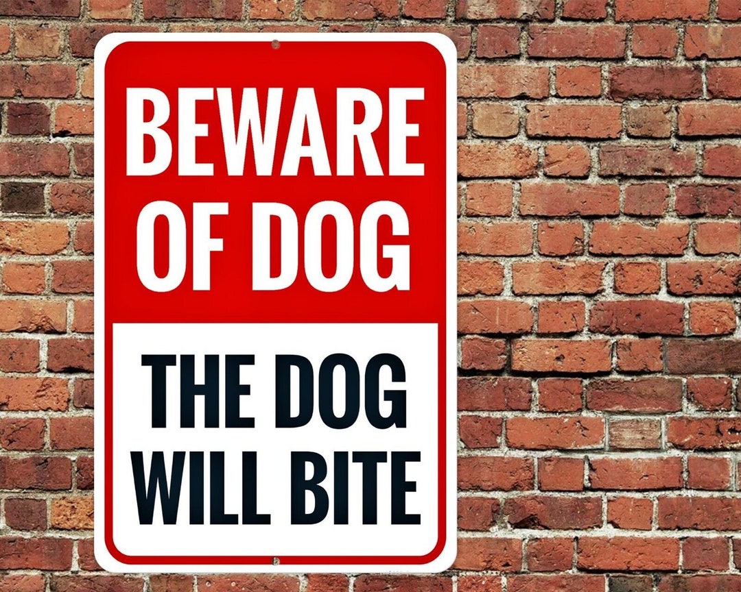 Beware of Dog the Dog Will Bite Warning Sign Aluminum Metal 8"x12" - Etsy