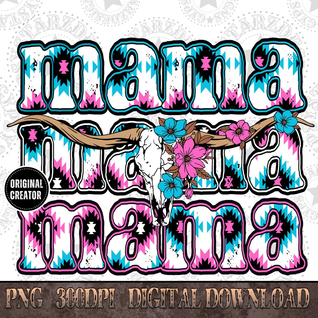 Mama Aztec Print PNG, Longhorn Western Sublimation PNG, Instant ...