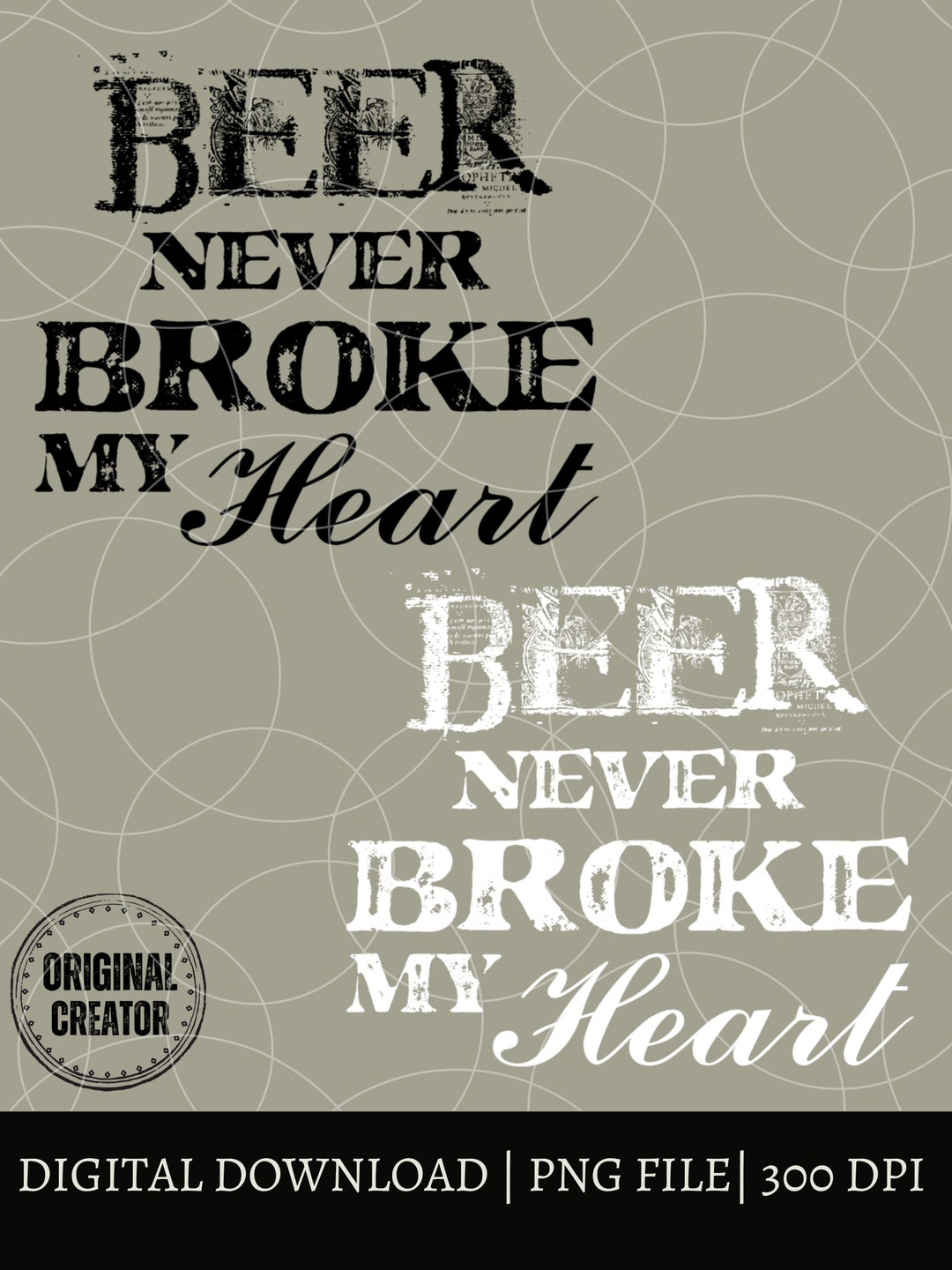 Beer Never Broke My Heart Png Sublimation Design, Funny Sayings Design ...