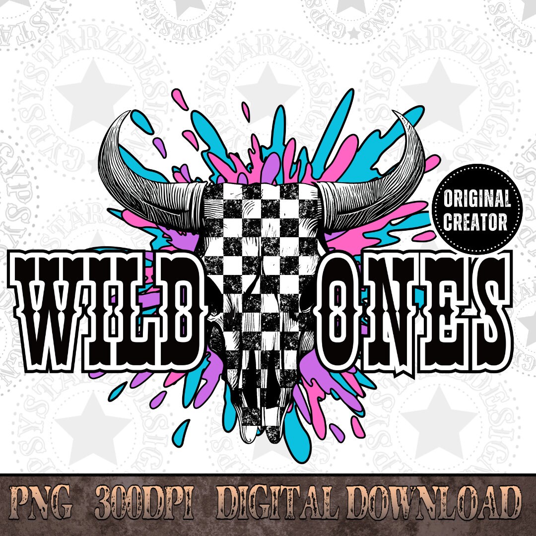 Original Creator, Wild Ones Western Png, Western Sublimation Design ...