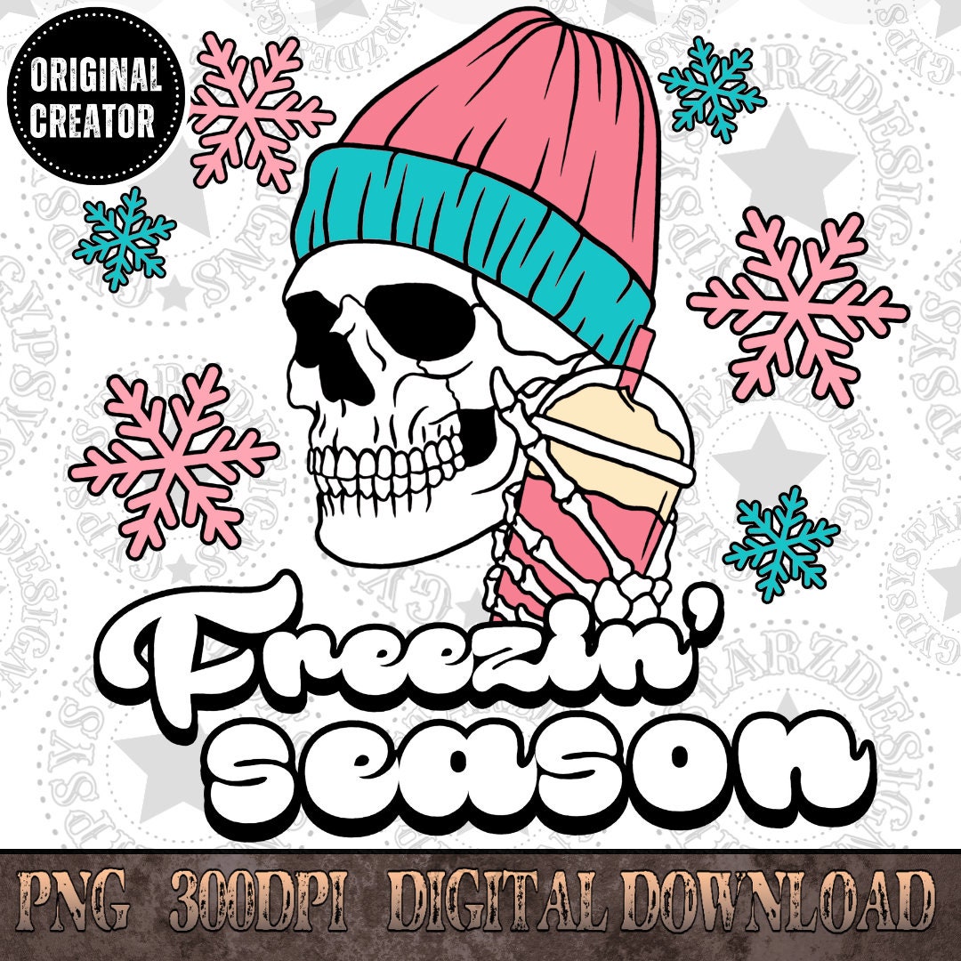Freezin‘ Season Design Png | Winter PNG Sublimations, Skeleton Coffee ...