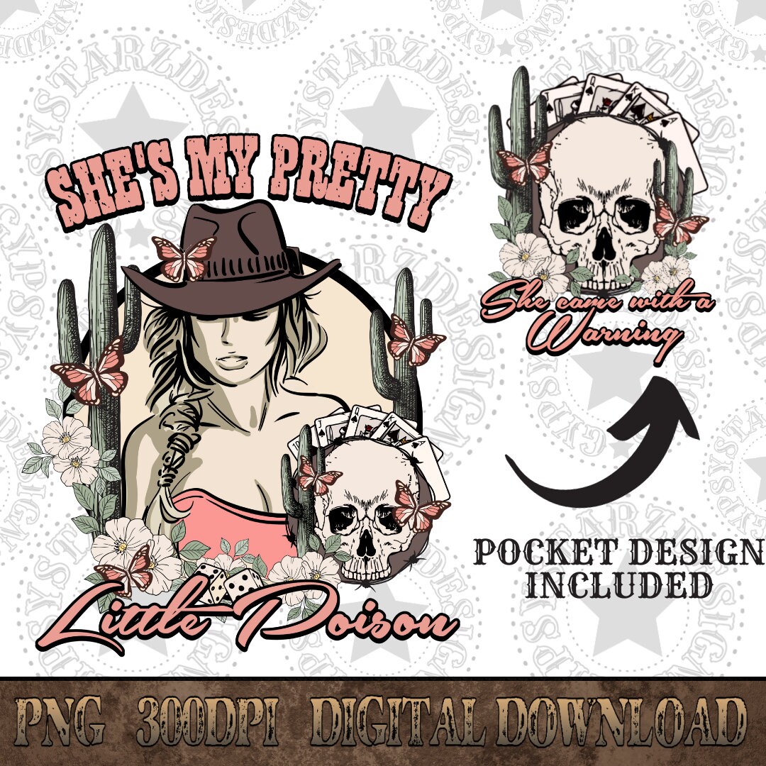 She's My Pretty Little Poison Png | Western PNG Sublimation, Designs ...