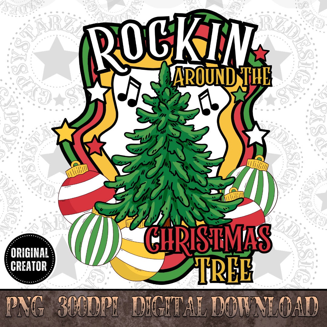 Rockin Around the Christmas Tree PNG, Christmas PNG, Instant Download ...