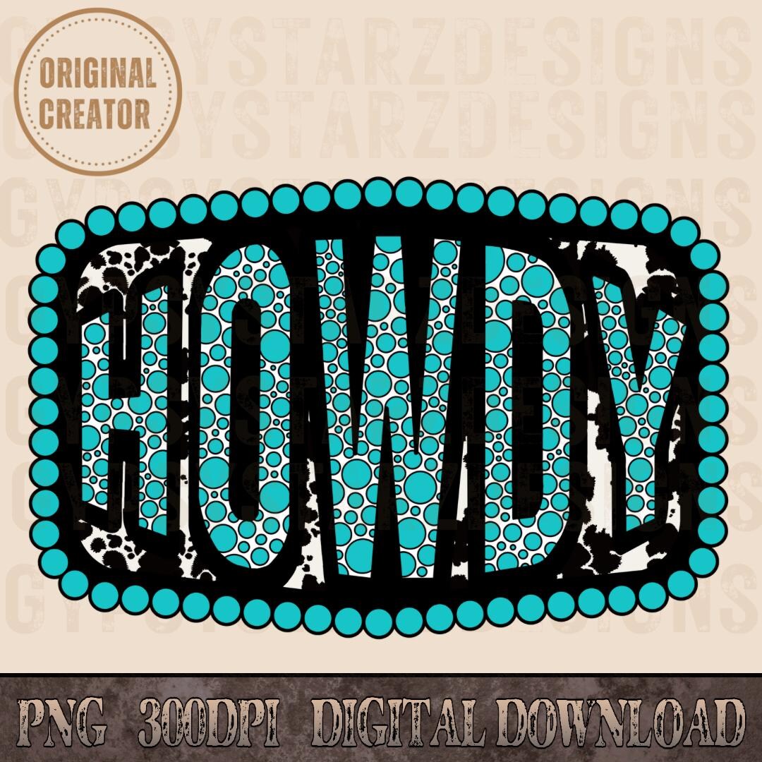 Howdy Buckle PNG, Western Sublimation PNG, Instant Download, Digital ...