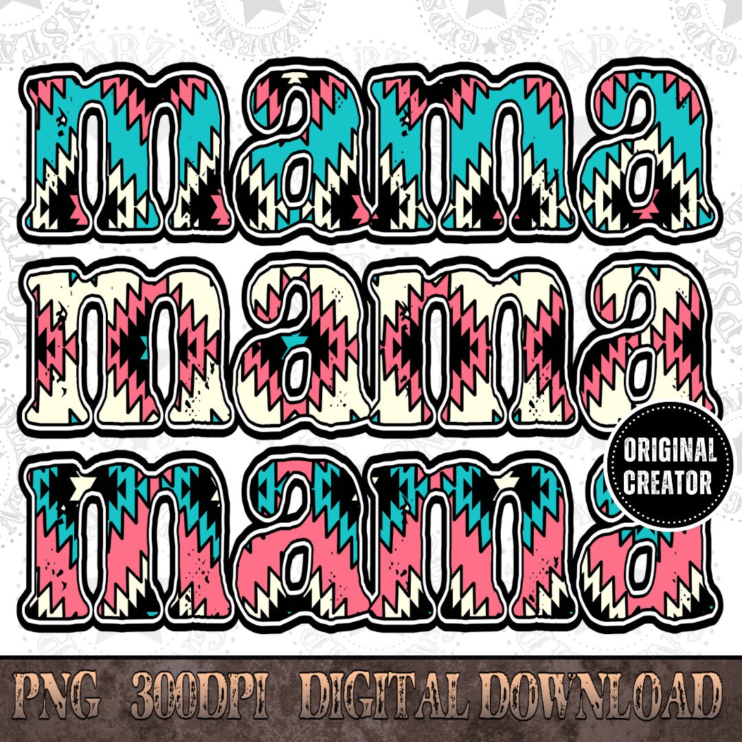 Mama Aztec Print PNG, Western Sublimation PNG, Instant Download ...