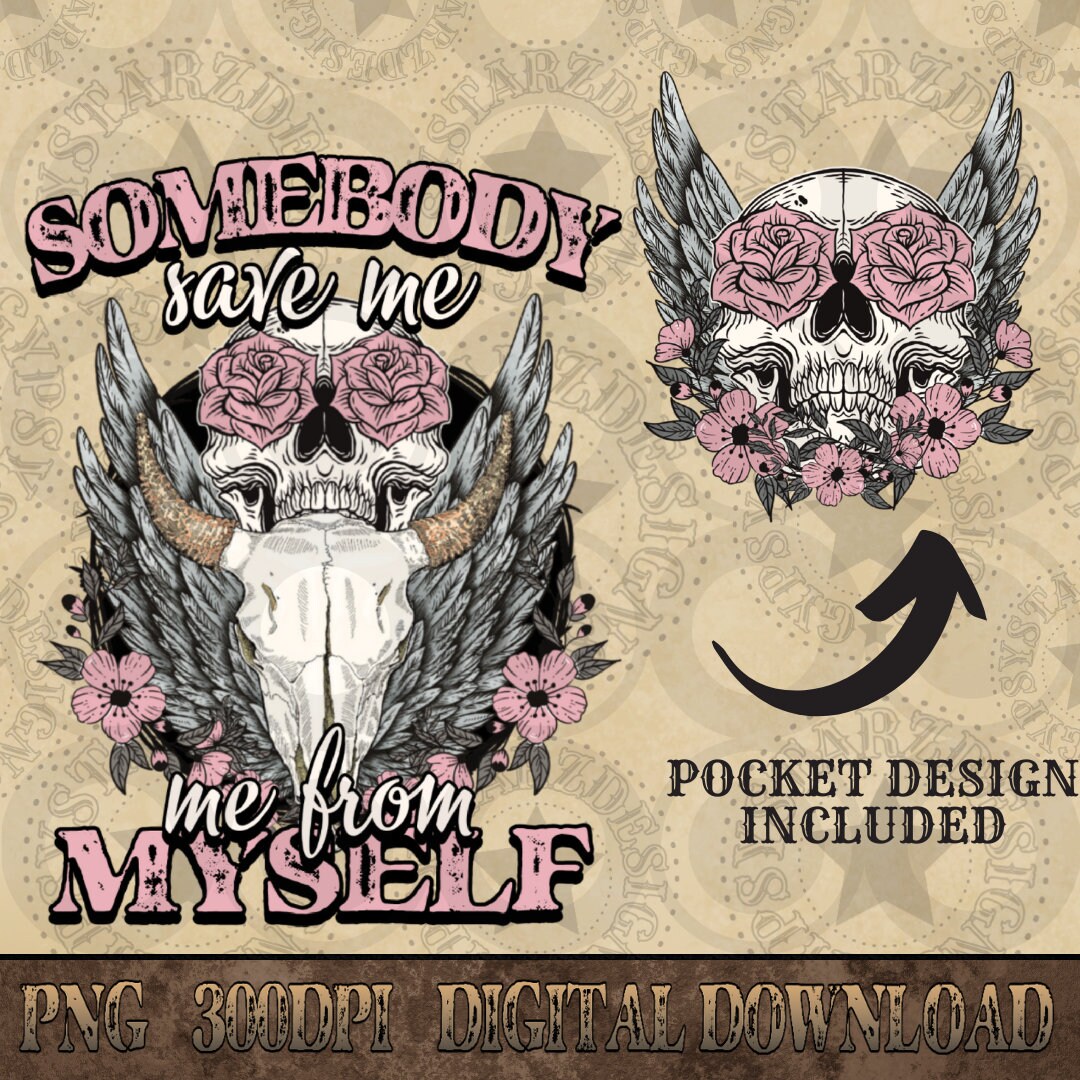 Original Creator Somebody Save Me From Myself Western Png - Etsy