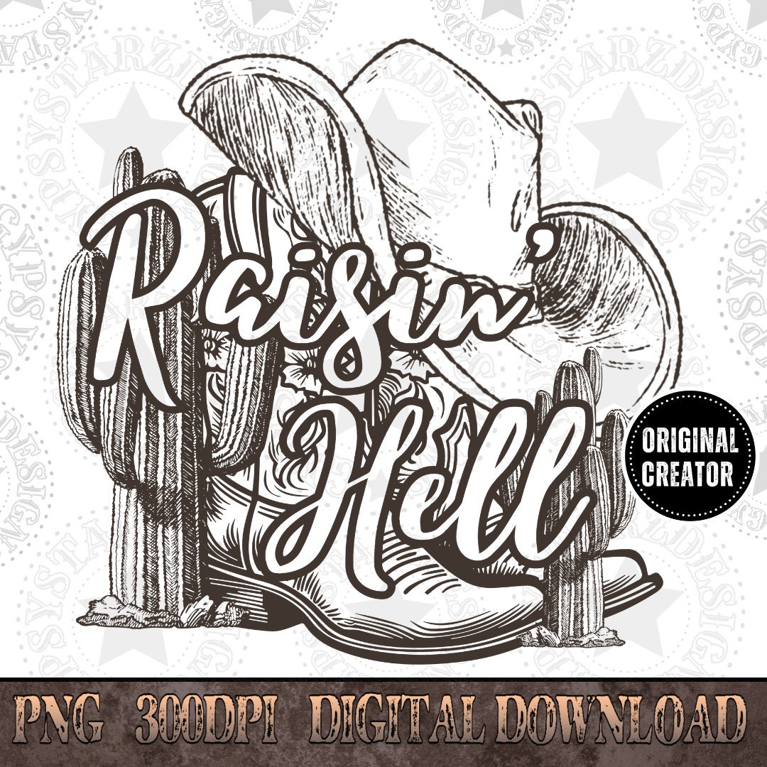 Raisin Hell Western Design, Western Png, Cowgirl PNG, Flower Design ...