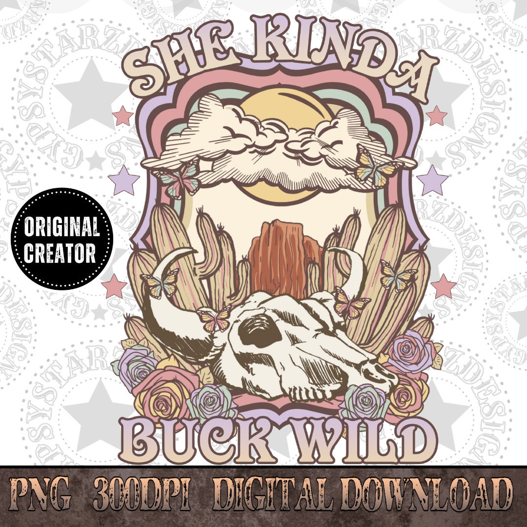 She Kinda Buck Wild Western Png Design | Boho Western PNG Sublimations ...