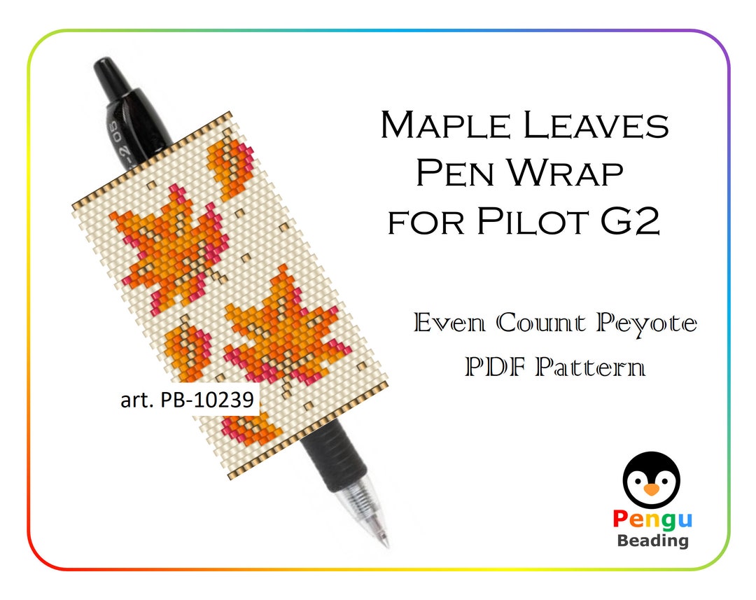 Beaded Fall Maple Leaves Even Count Peyote Pen Wrap for Pilot G2 ...
