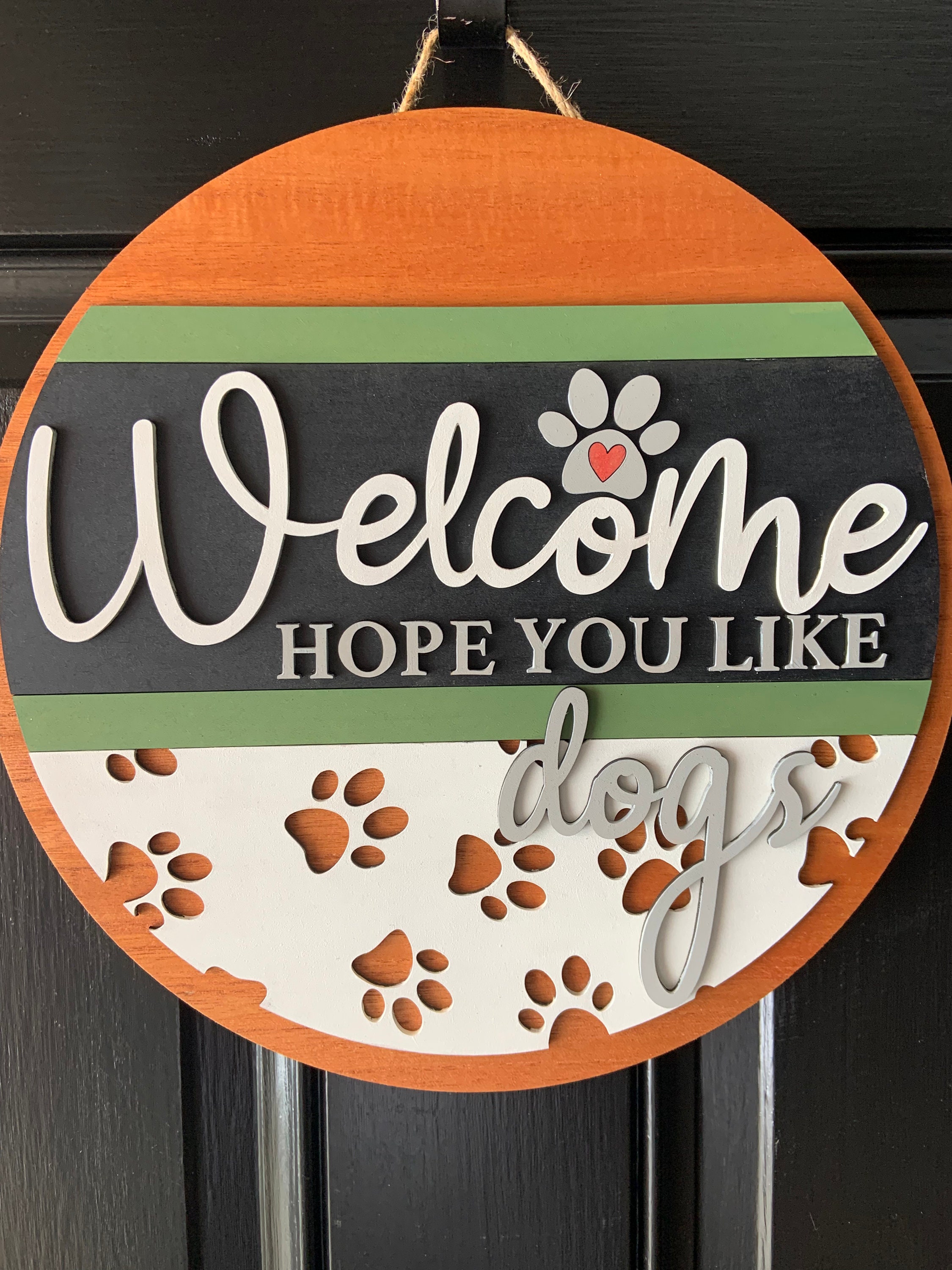 Welcome Hope You Like Dogs Door Decor. Dog Lover Sign. Welcome Dog ...
