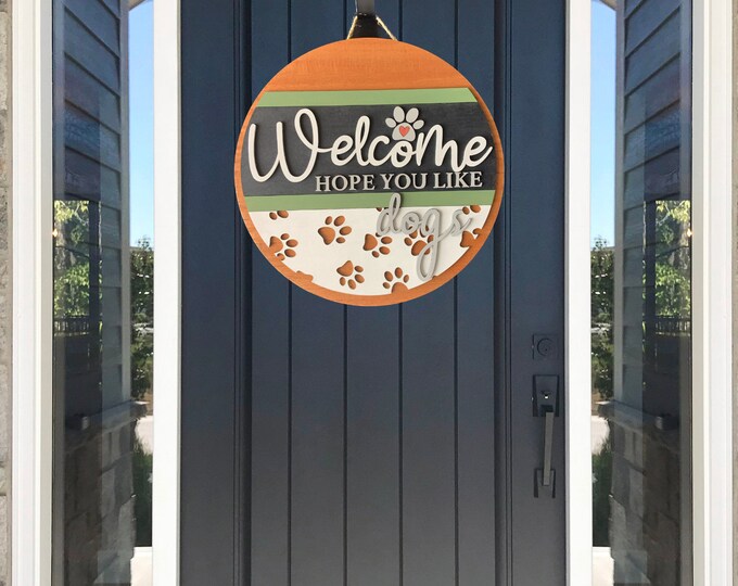 Welcome Hope You Like Dogs Door Decor. Dog Lover Sign. Welcome Dog ...