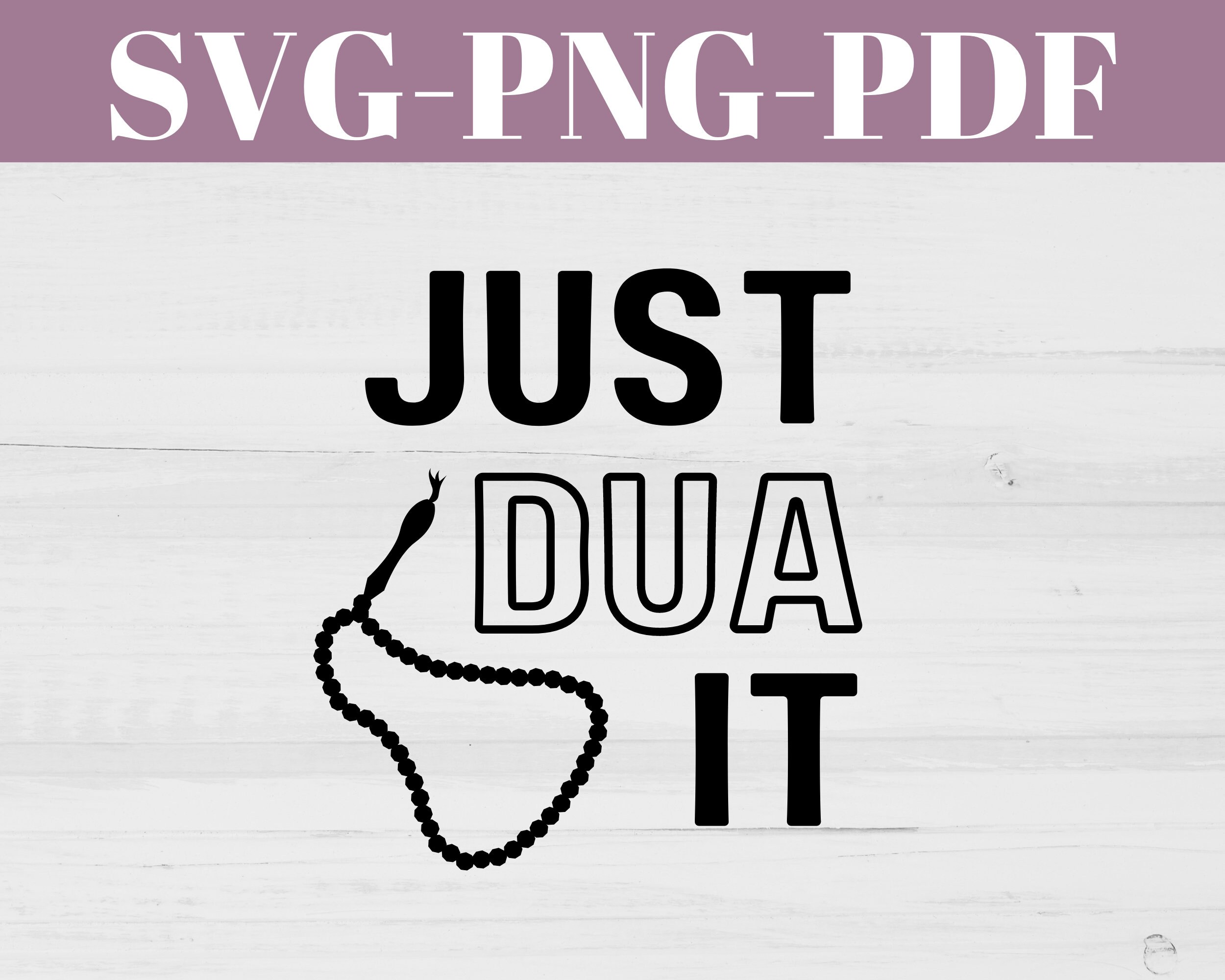 Just Dua It SVG: Islamic Prayer, Muslim Cut Files (digital Download) - Etsy