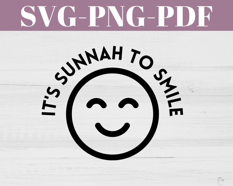 It's Sunnah to Smile, SVG, PNG, PDF, Cut Files, Smiling, Silhouette and ...