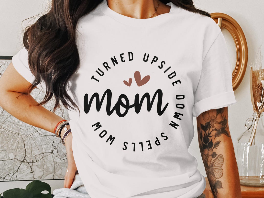 Funny Mom Shirt, Upside Down Mom Tee, Cute Mom Spells Wow, Heart Design ...