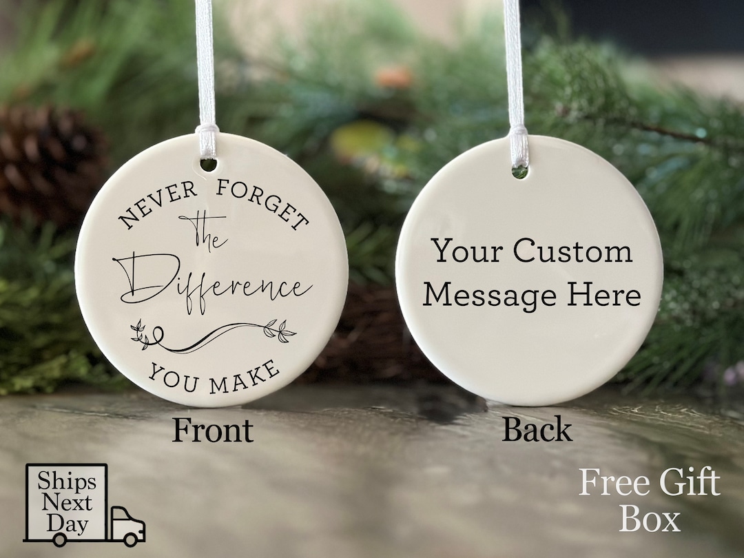 Personalized Thank You Ornament, Never Forget the Difference You Have ...